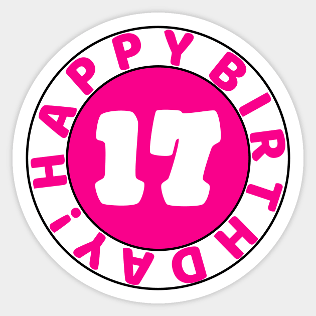 Happy 17th birthday - 17 Years Old - Sticker | TeePublic