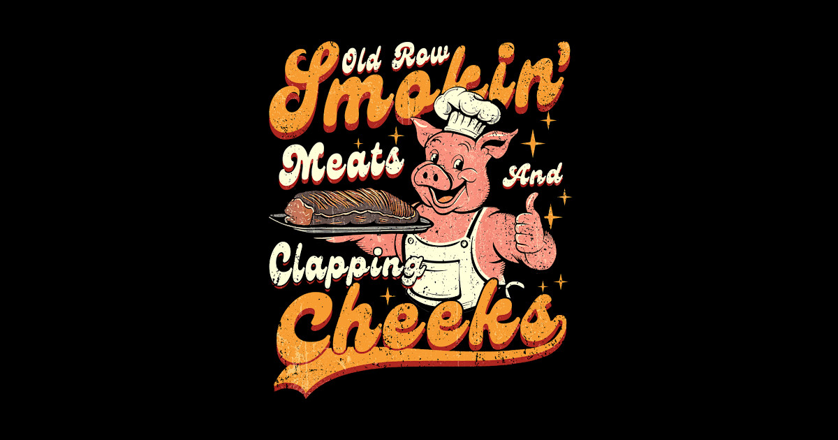 Old Row Smokin' Meats And Clapping Cheeks - Old Row Smokin Meats And ...