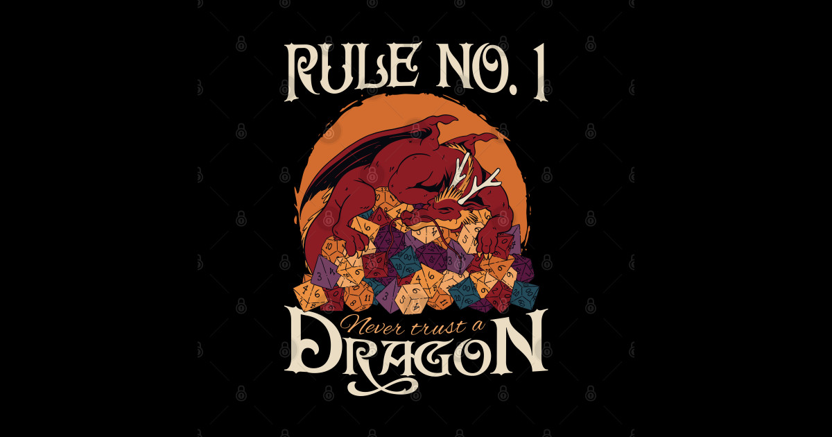 Rule No.1 Never trust a dragon - Dungeons And Dragons - Posters and Art ...