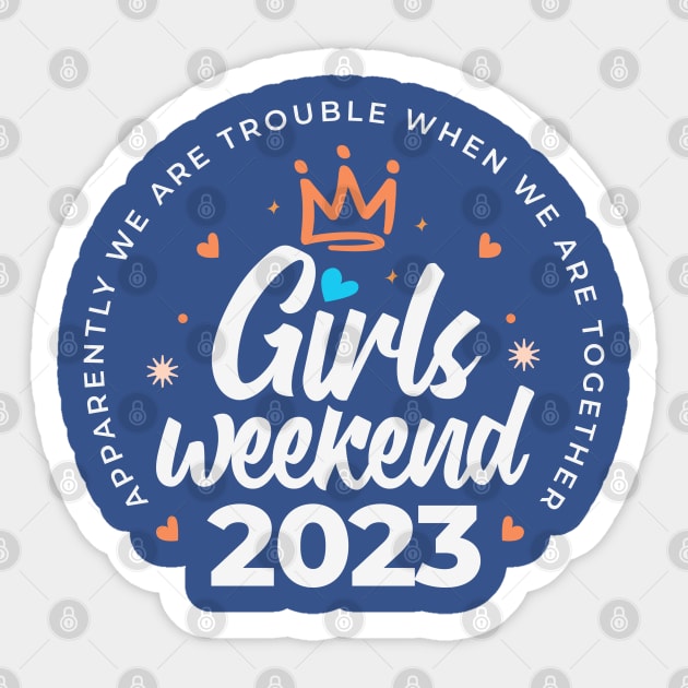 Girls Weekend Emblem Original - Girls Weekend - Sticker | TeePublic