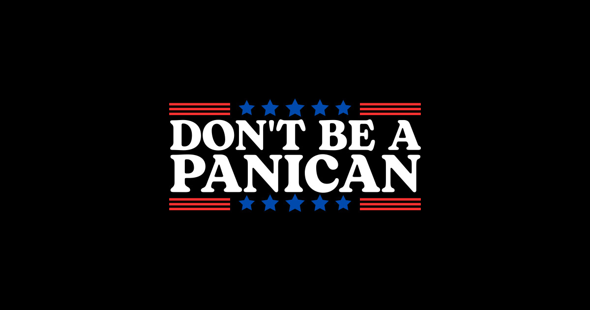 Don't Be A Panican Funny Trump Saying 2025 Funny Tank Top - Dont Be A ...