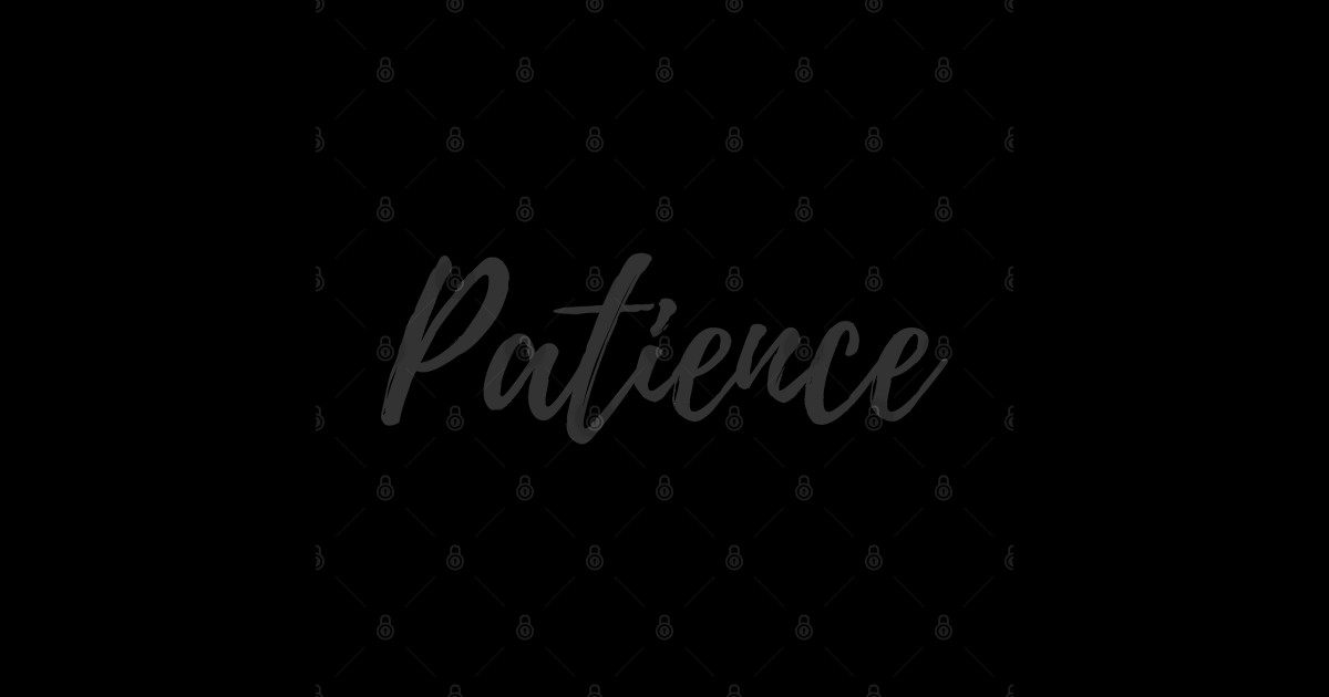Patience - Set Your Intentions - Word of the Year List - Patience ...
