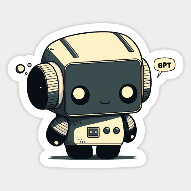 ChatGPT Robot || Cute Chatbot Character - Chatgpt - Sticker | TeePublic