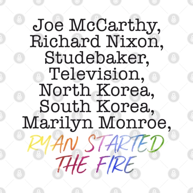 “Ryan Started The Fire” - The Office Usa - T-Shirt | TeePublic