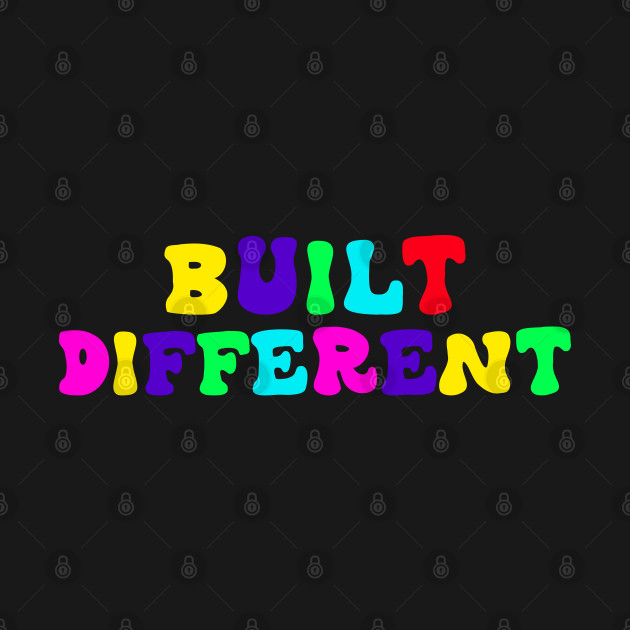 Built Different - Built Different - T-Shirt sold by Gregory Wilson ...