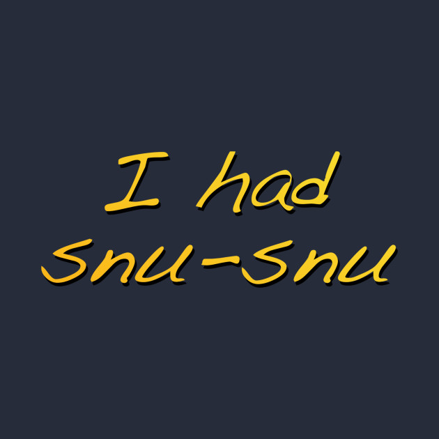 Snu-Snu - Snusnu - T-Shirt | TeePublic