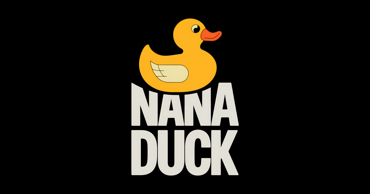 Nana Duck Funny Mothers Day Mama Rubber Duck Lover - Nana Duck Funny ...