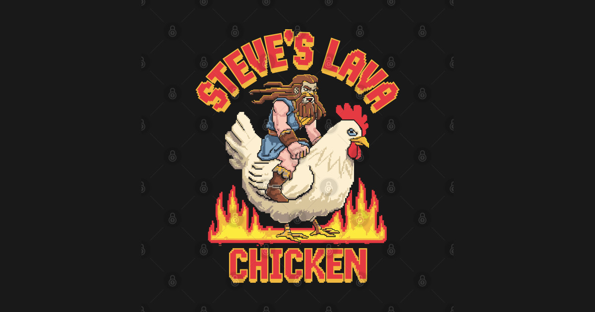 Steve's Lava Chicken Shirt Song Minecraft Movie Women Men Lava Chicken ...