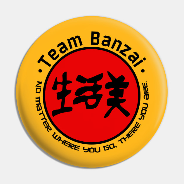B. Banzai Kanji - Movies - Pin | TeePublic