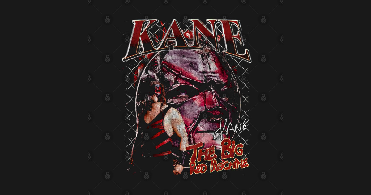 Kane The Big Red Machine - Kane - T-Shirt | TeePublic
