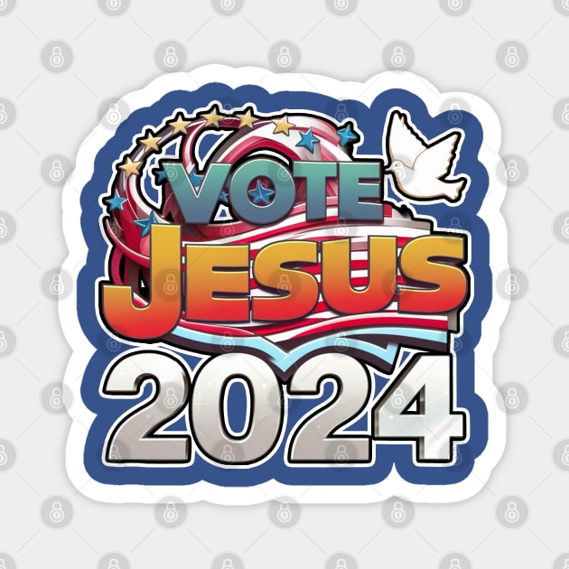 Vote Jesus 2024 - Dove Stars Design - Election 2024 - Magnet | TeePublic