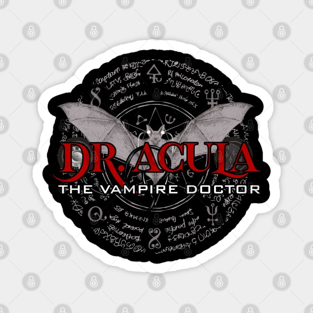 Dr. Acula The worlds first Vampire Doctor - Scrubs - Magnet | TeePublic