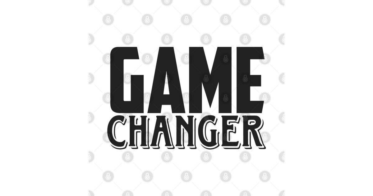 Game Changer - Game Changer - T-Shirt | TeePublic