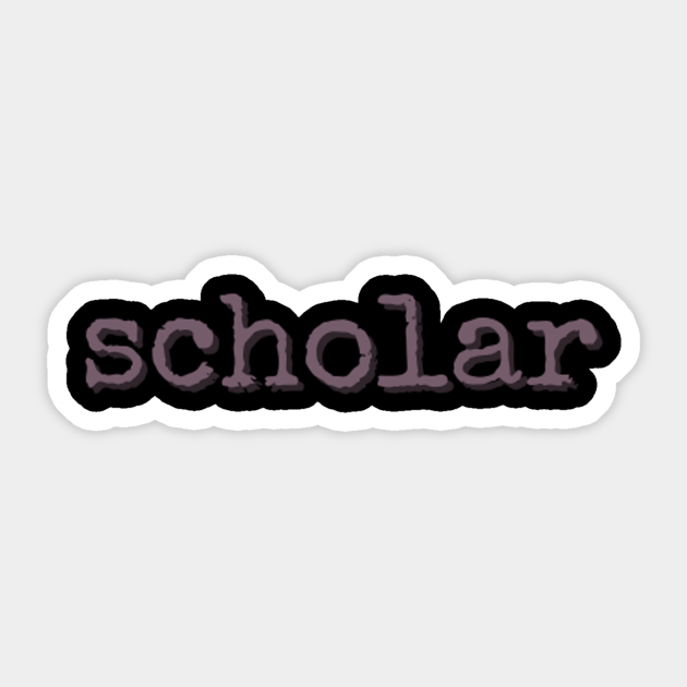 scholar - Academic - Sticker | TeePublic