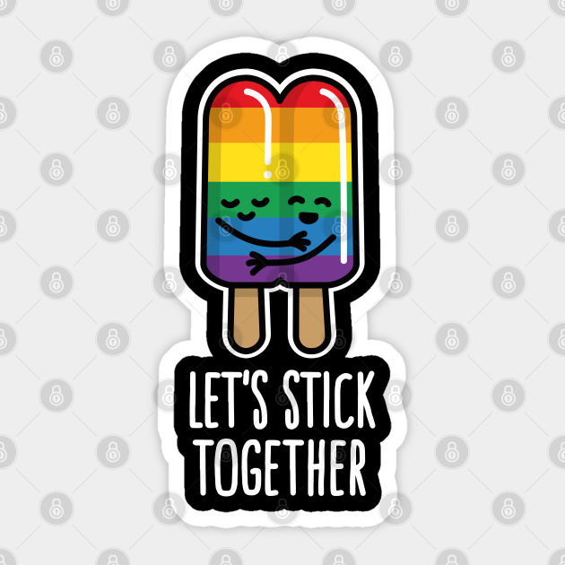 Let's stick together funny gay marriage gay couple double popsicle LGBT ...