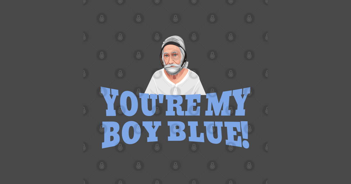 You're my boy blue - Youre My Boy Blue - T-Shirt | TeePublic