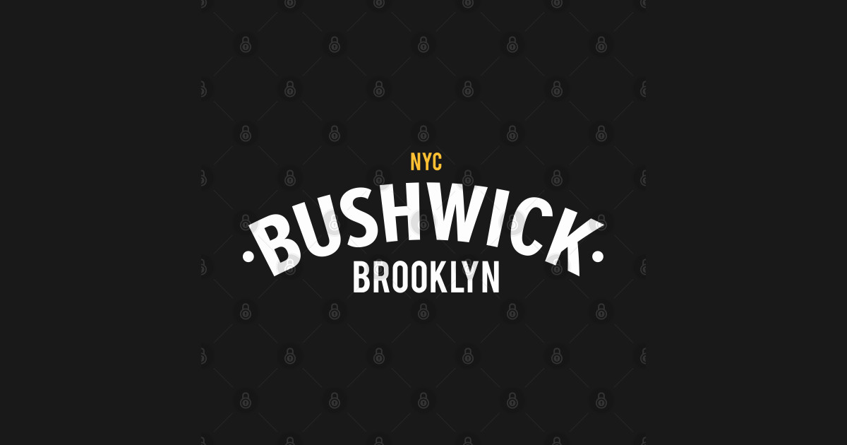 New York Brooklyn - Bushwick Brooklyn Schriftzug - Bushwick Logo ...