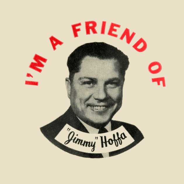 Jimmy Hoffa - The Irishman - T-Shirt | TeePublic