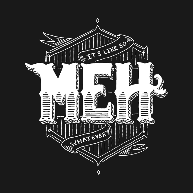 Meh - Meh - T-Shirt | TeePublic