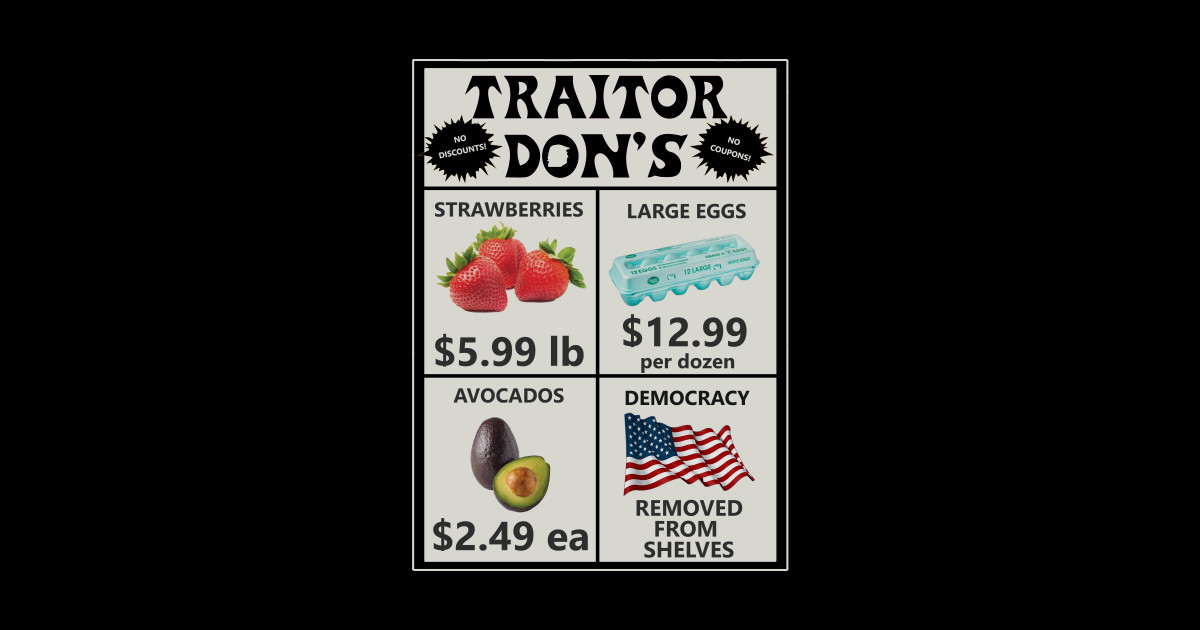 Traitor Don's Grocery Ad - Anti Trump - Posters and Art Prints | TeePublic