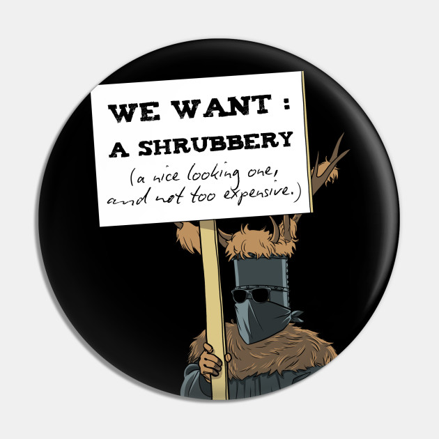bring me a shrubbery monty python