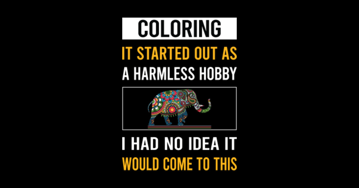 Harmless Hobby Coloring - Coloring - T-Shirt | TeePublic