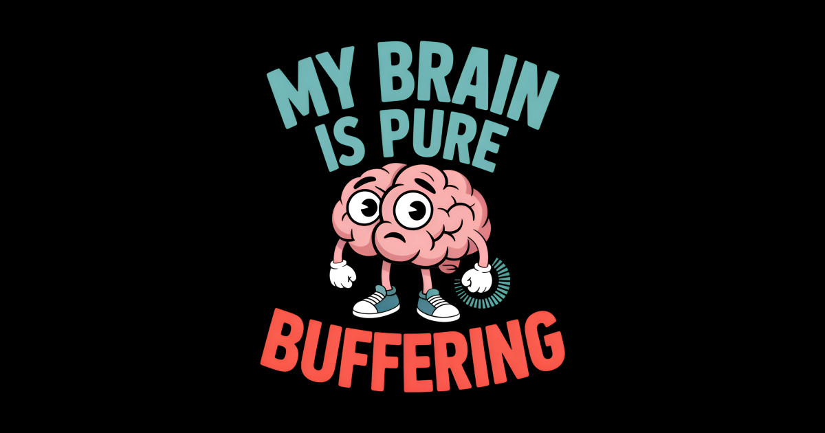 My Brain Is Pure Buffering – Brainrot Meme - Brainrot Meme - Sticker ...