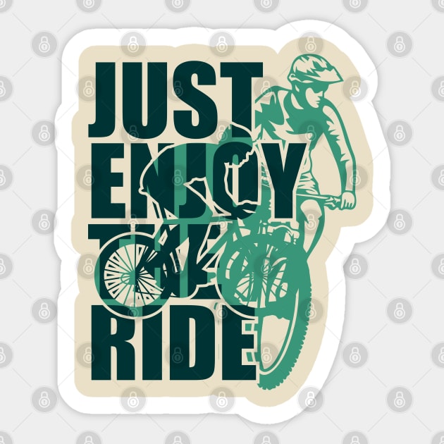 Bike Life Just Enjoy the Ride - Bike Life Just Enjoy The Ride Cycling ...