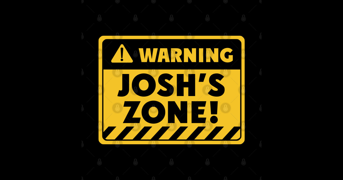 Josh zone - Josh - Sticker | TeePublic