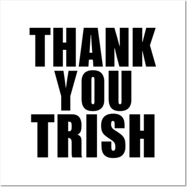 Official Thank You Trish Trish Stratus (Front & Back) Design - Thank ...