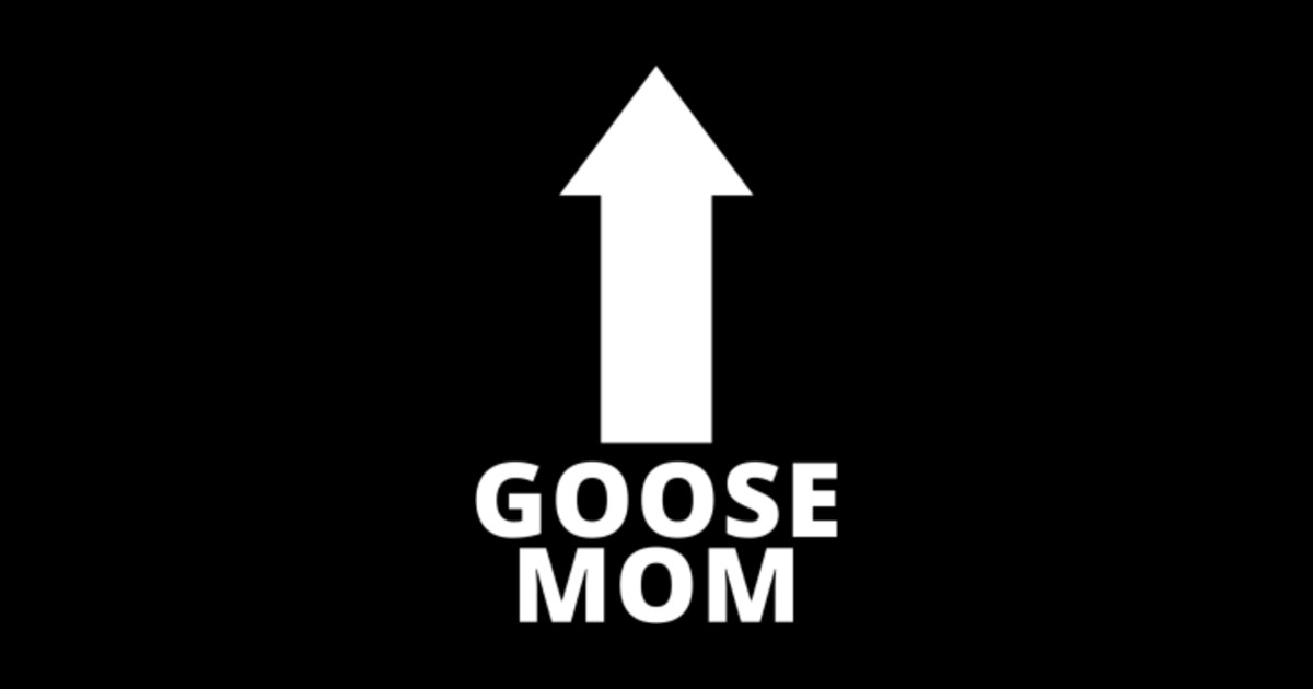 Goose Mom - Goose - Sticker | TeePublic
