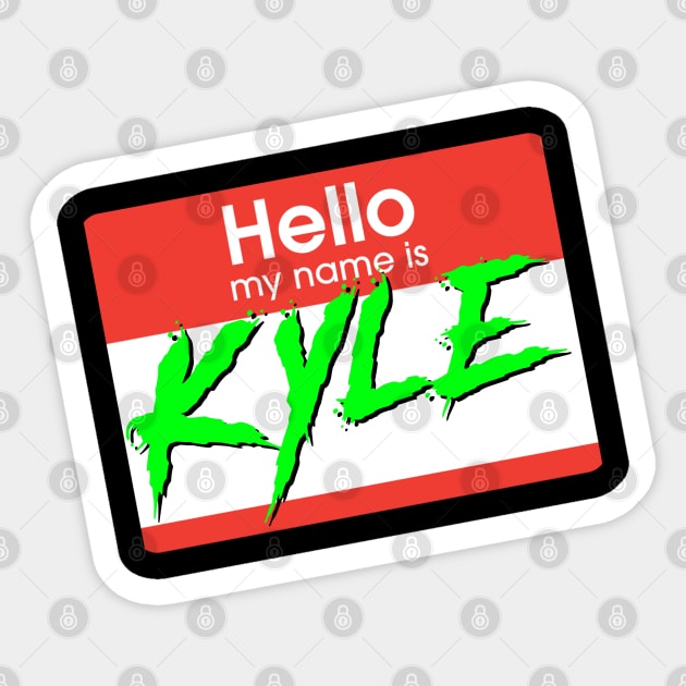 Hello! My name is KYLE - Kyle - Sticker | TeePublic
