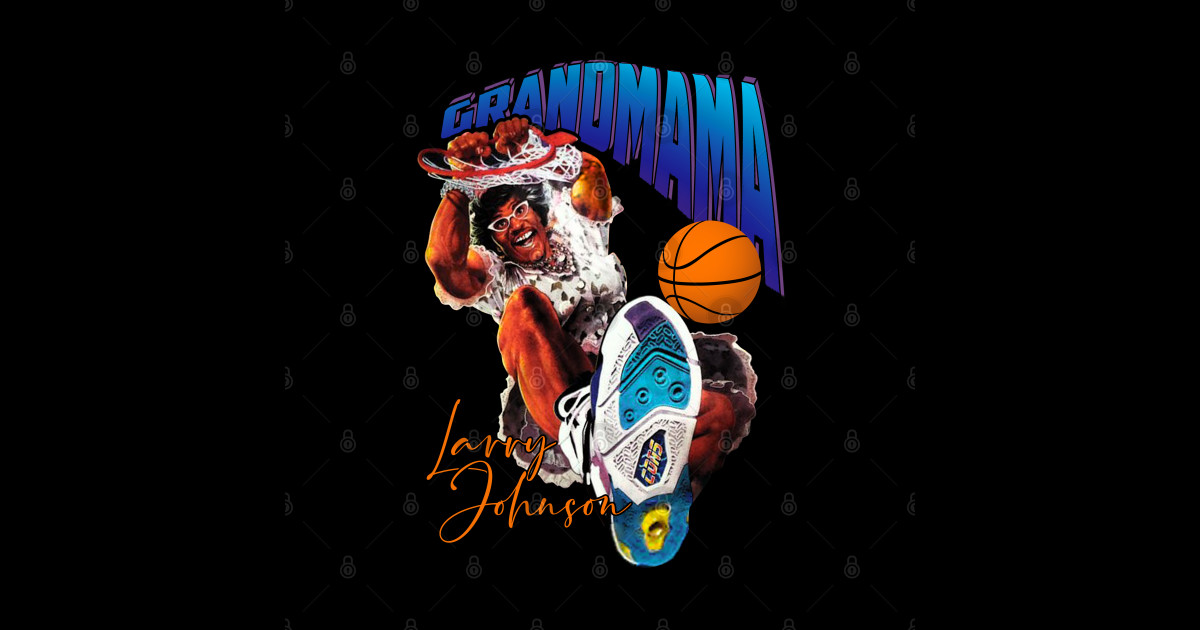 Grandmama // Larry Johnson // Basketball - Funny Basketball Gifts ...