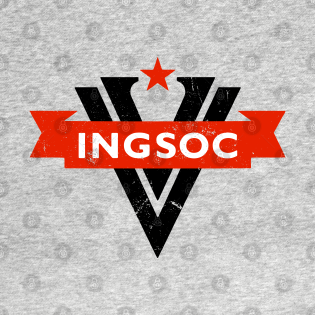Ingsoc - Nineteen Eighty Four (1984) George Orwell - 1984 - T-Shirt ...