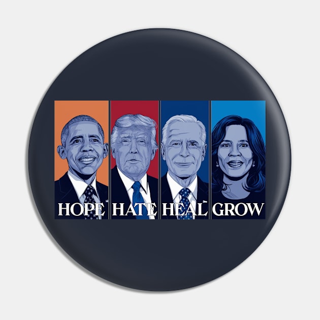HOPE-HATE-HEAL-GROW-KAMALA HARRIS 2024 - Hope Hate Heal Grow - Pin ...