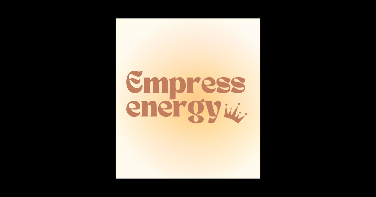Empress Energy - Empress Energy - Sticker | TeePublic