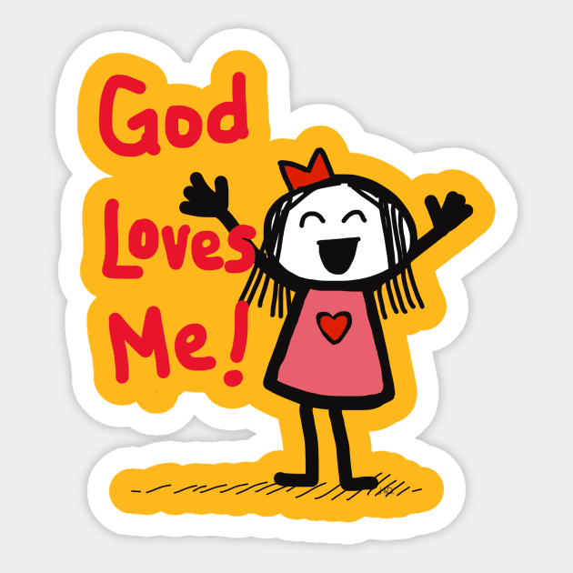 god Loves me - God Loves Me - Sticker | TeePublic