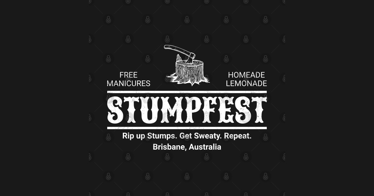 stumpfest brisbane australia - Stumpfest - T-Shirt | TeePublic