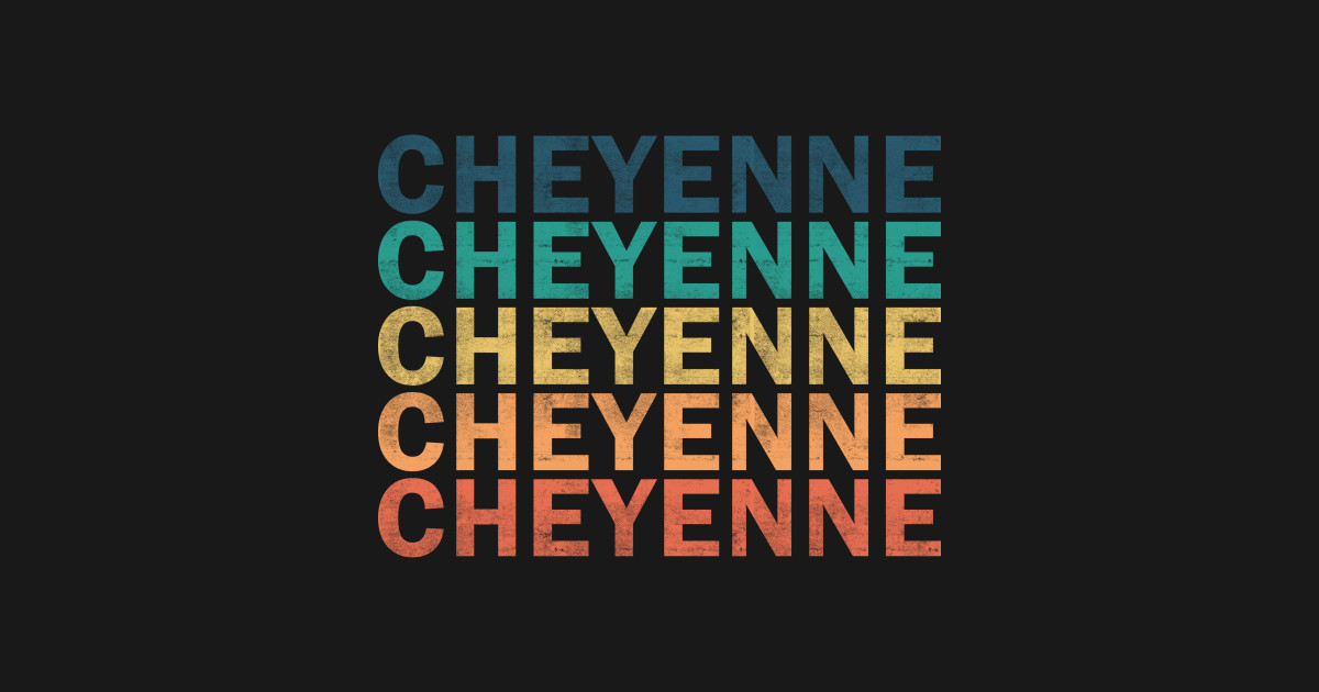 Cheyenne Name T Shirt - Cheyenne Vintage Retro Name Gift Item Tee ...