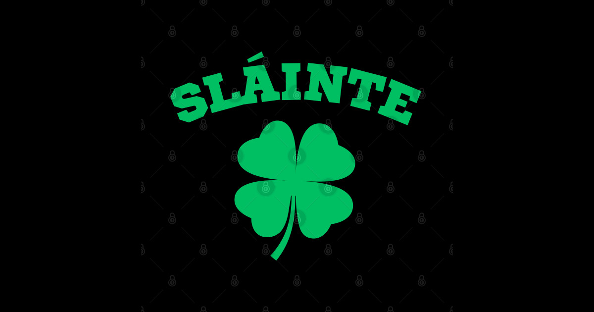 Slainte 4-Leaf Clover - Slainte - Sticker | TeePublic