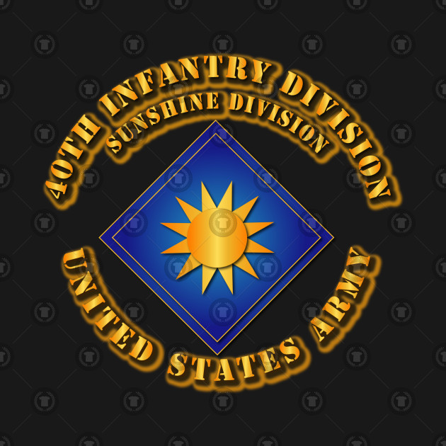 40th Infantry Division - SSI - 40th Infantry Division - T-Shirt | TeePublic