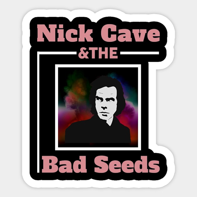 Nick and The Bad Seeds - Nick Cave - Sticker | TeePublic