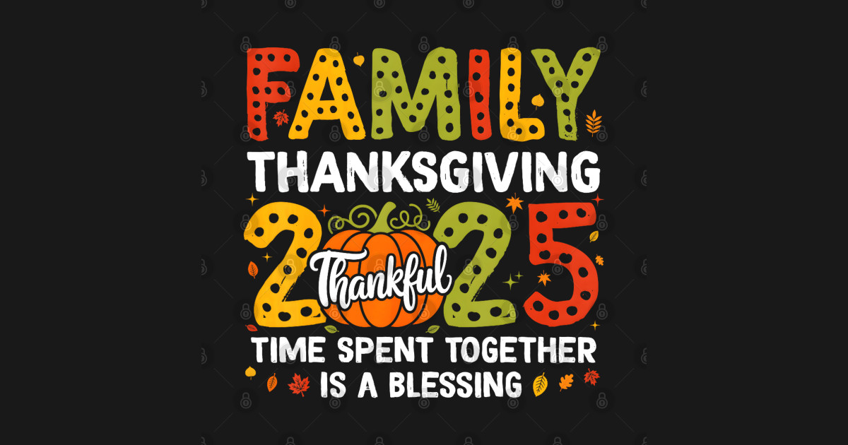 Family Thanksgiving 2025 Thanksgiving Crew Fall - Family Thanksgiving ...