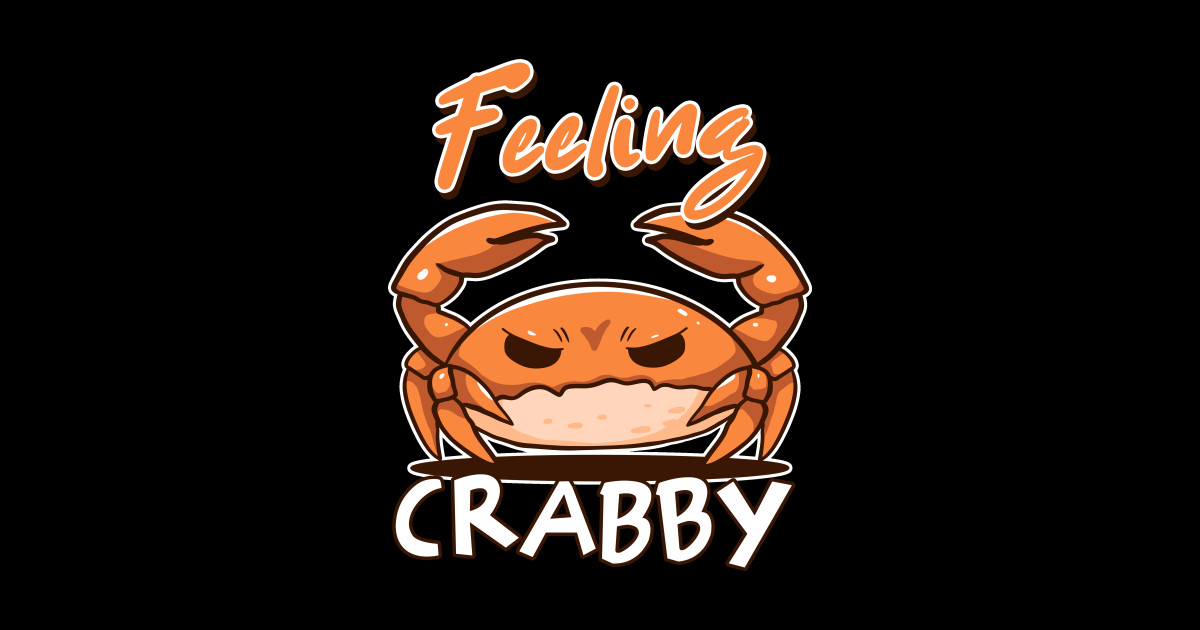 Feeling Crabby – The Grumpy Crab Cartoon - Crabby - Sticker | TeePublic