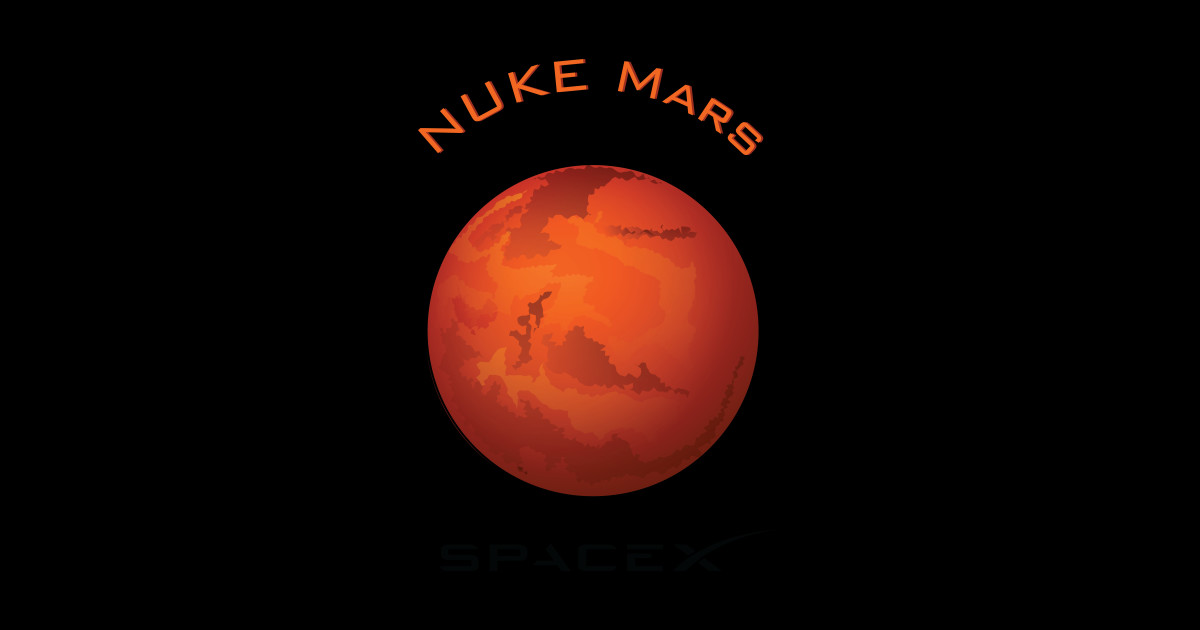 Nuke Mars - Spacex - Sticker | TeePublic