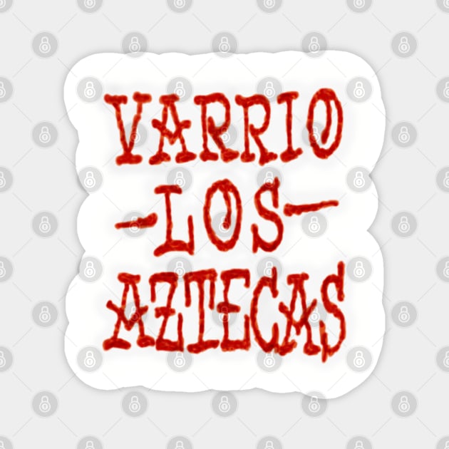 Varrio Los Aztecas - Grand Theft Auto - Magnet | TeePublic