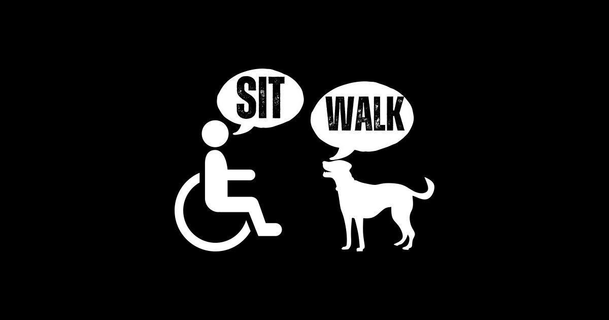 Funny wheelchair humor joke - Sit Walk - Wheelchair Jokes - Posters and ...