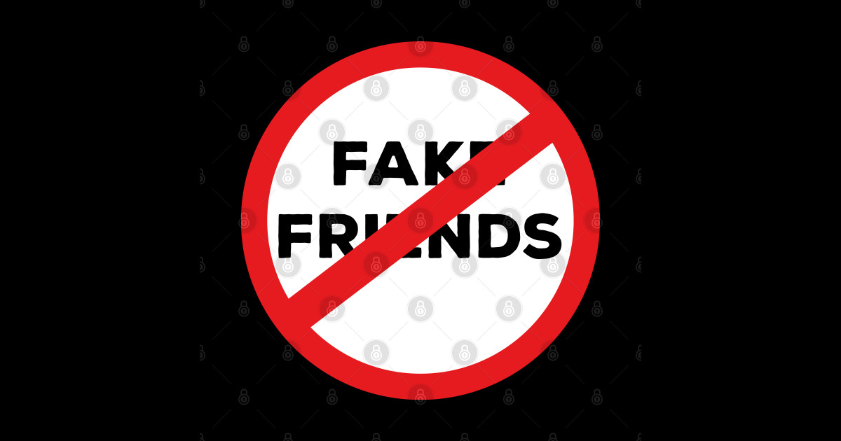 No Fake Friends - Forbidden Sign - Posters and Art Prints | TeePublic
