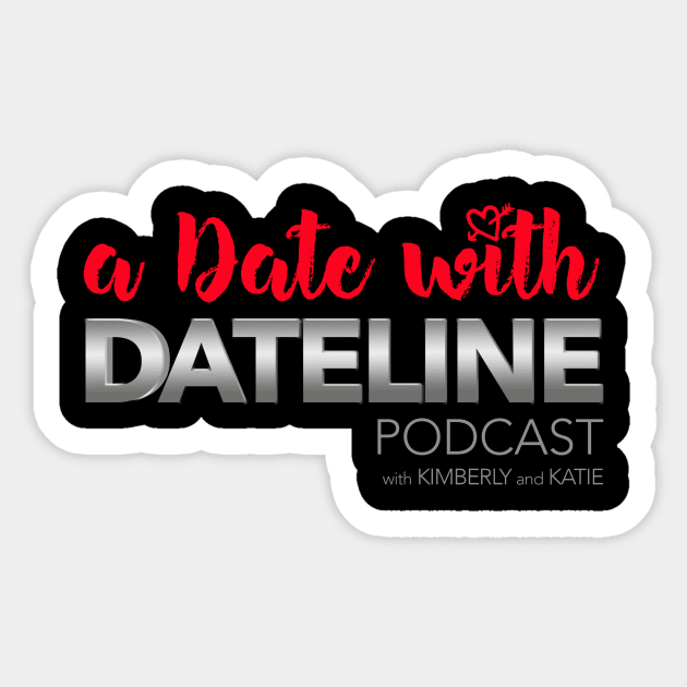 Logo Without Background - Dateline - Sticker | TeePublic