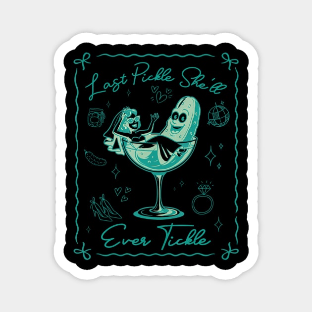 Last Pickle She'll Ever Tickle Bachelorette Party - Bachelorette Party ...
